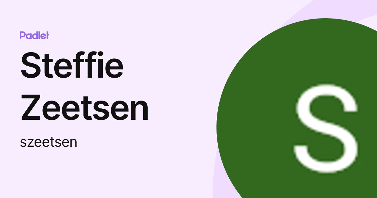 Steffie Zeetsen Szeetsen Profile Padlet