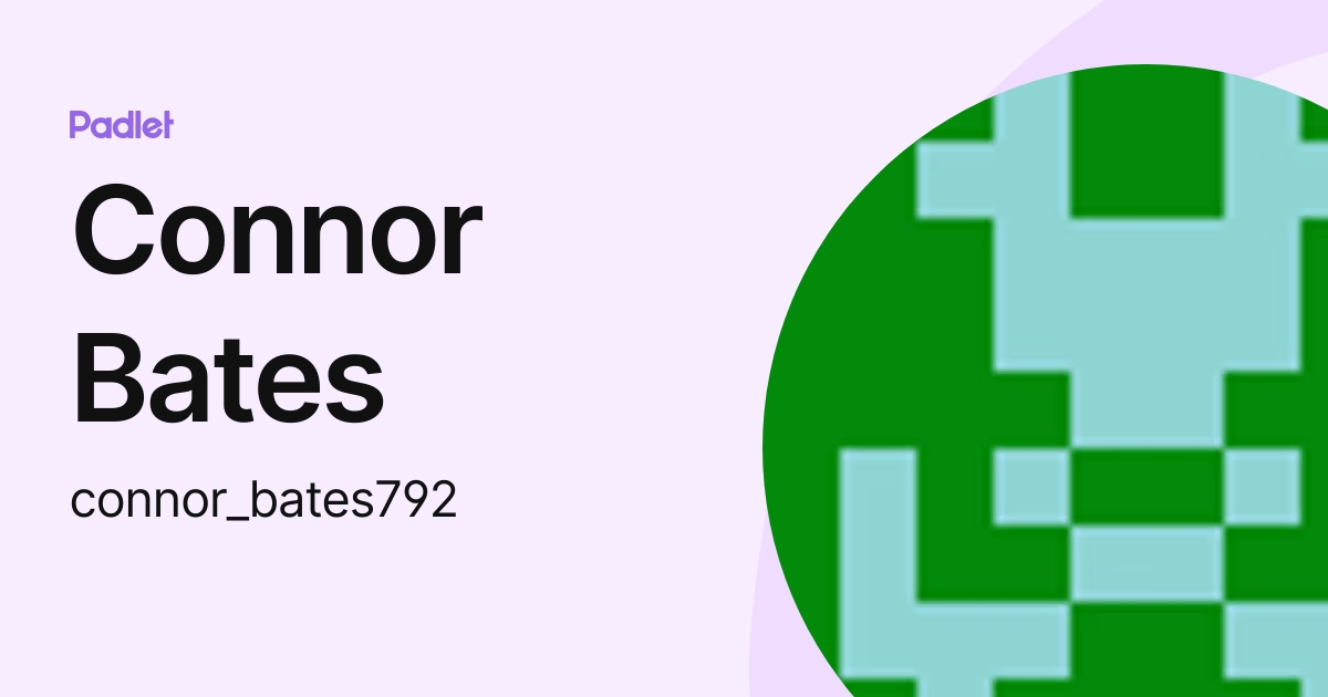 Connor Bates (connor_bates792) profile | Padlet