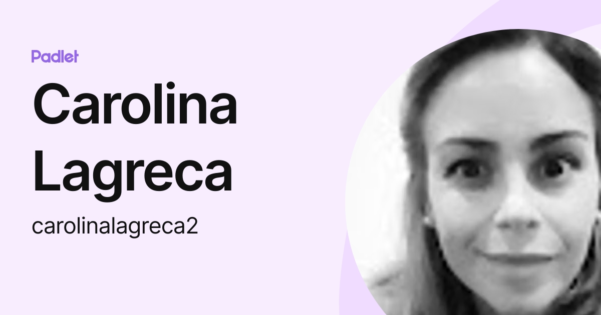 Carolina Lagreca (carolinalagreca2) profile | Padlet