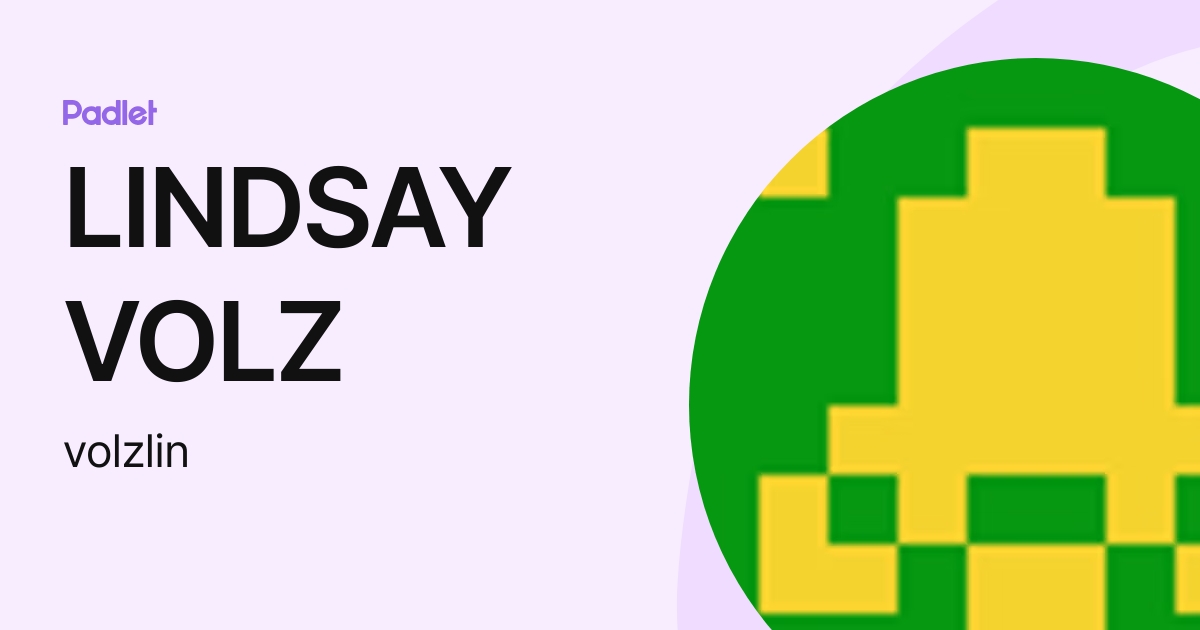 LINDSAY VOLZ (volzlin) profile | Padlet