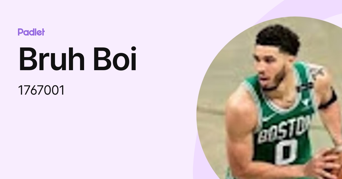 Bruh Boi (1767001) profile | Padlet