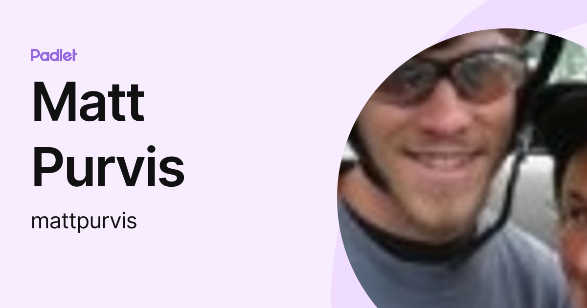 Matt Purvis (mattpurvis) profile | Padlet