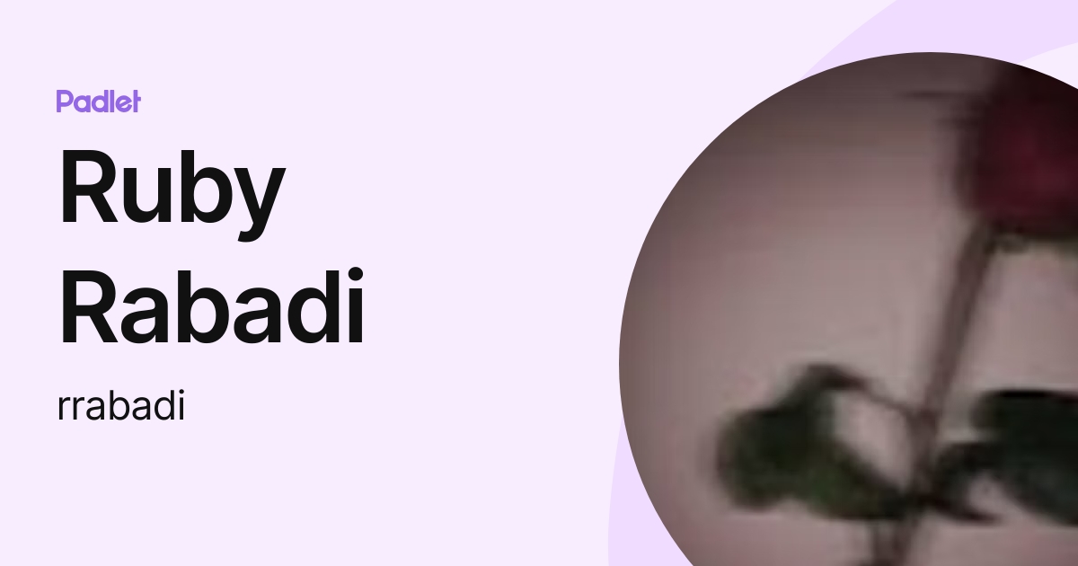 Ruby Rabadi (rrabadi) profile | Padlet