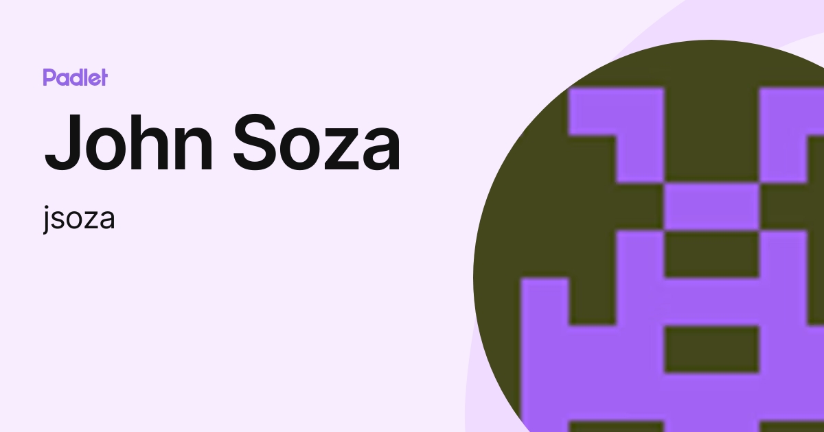 John Soza (jsoza) profile | Padlet