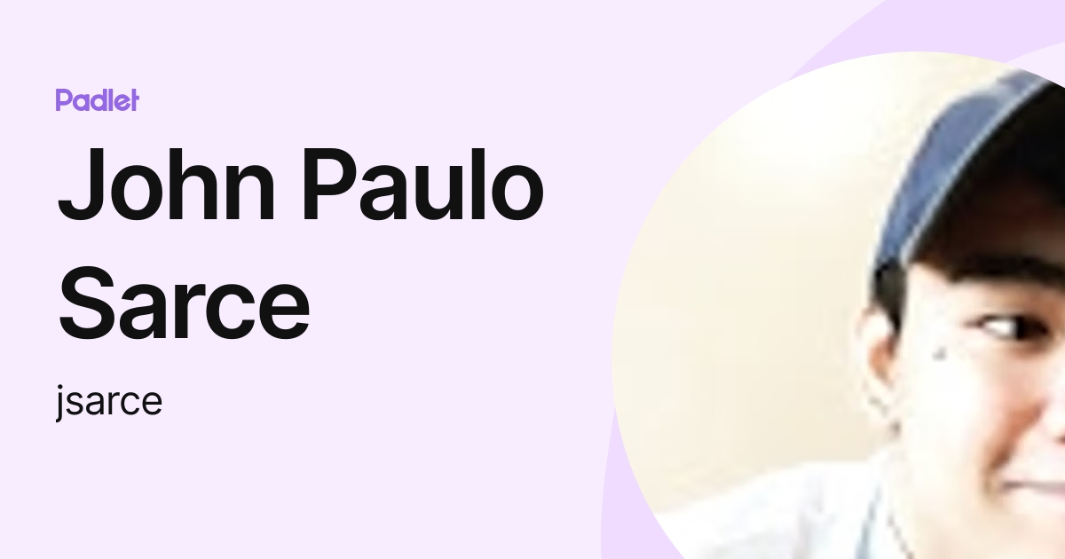 John Paulo Sarce (jsarce) profile | Padlet