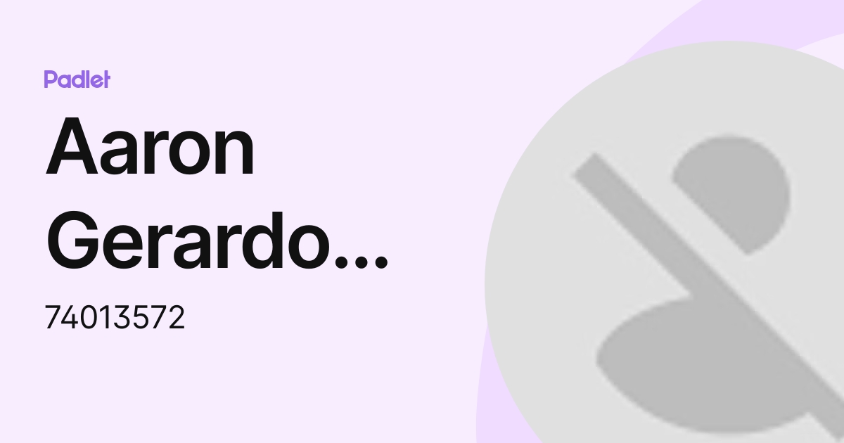 Aaron Gerardo Aranda Estrada (74013572) profile | Padlet