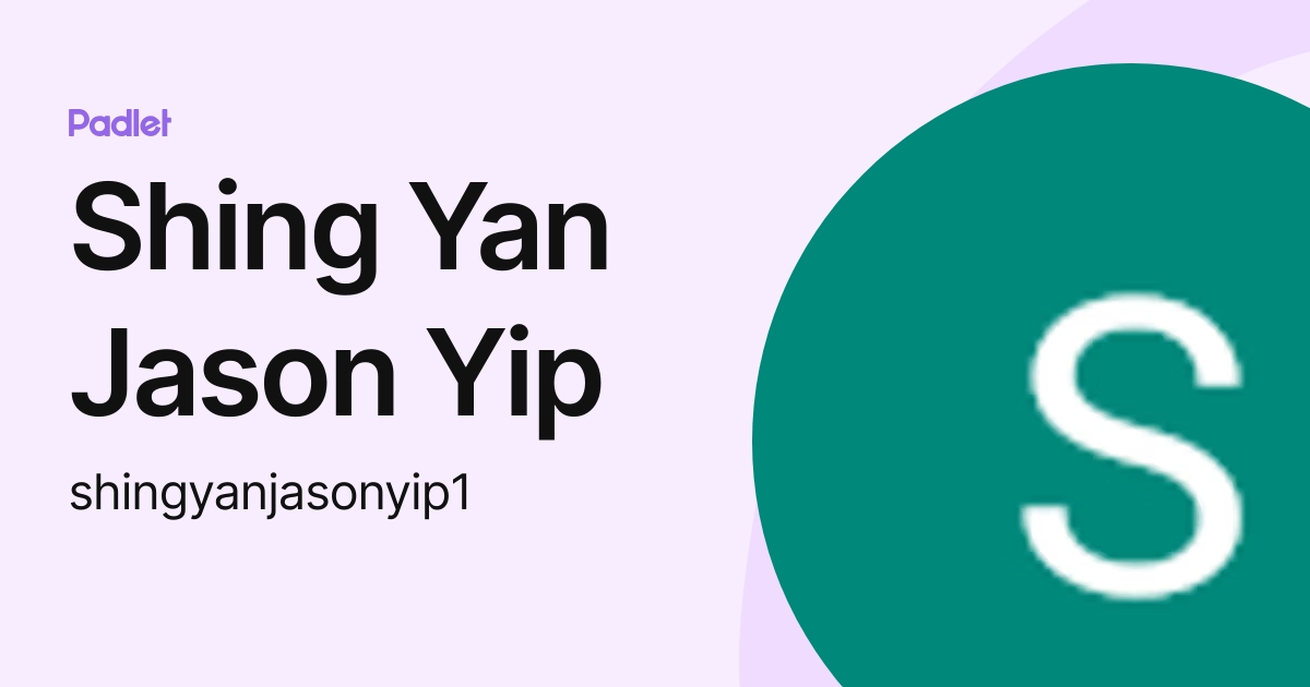 Shing Yan Jason Yip (shingyanjasonyip1) profile | Padlet
