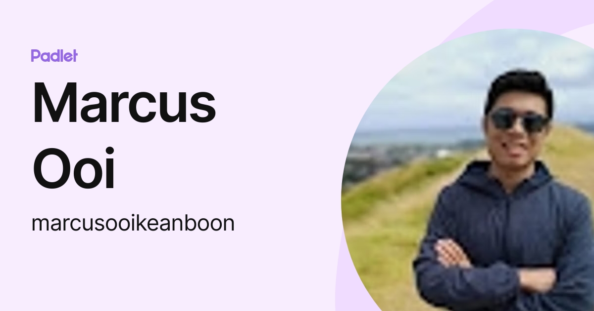 Marcus Ooi (marcusooikeanboon) profile | Padlet