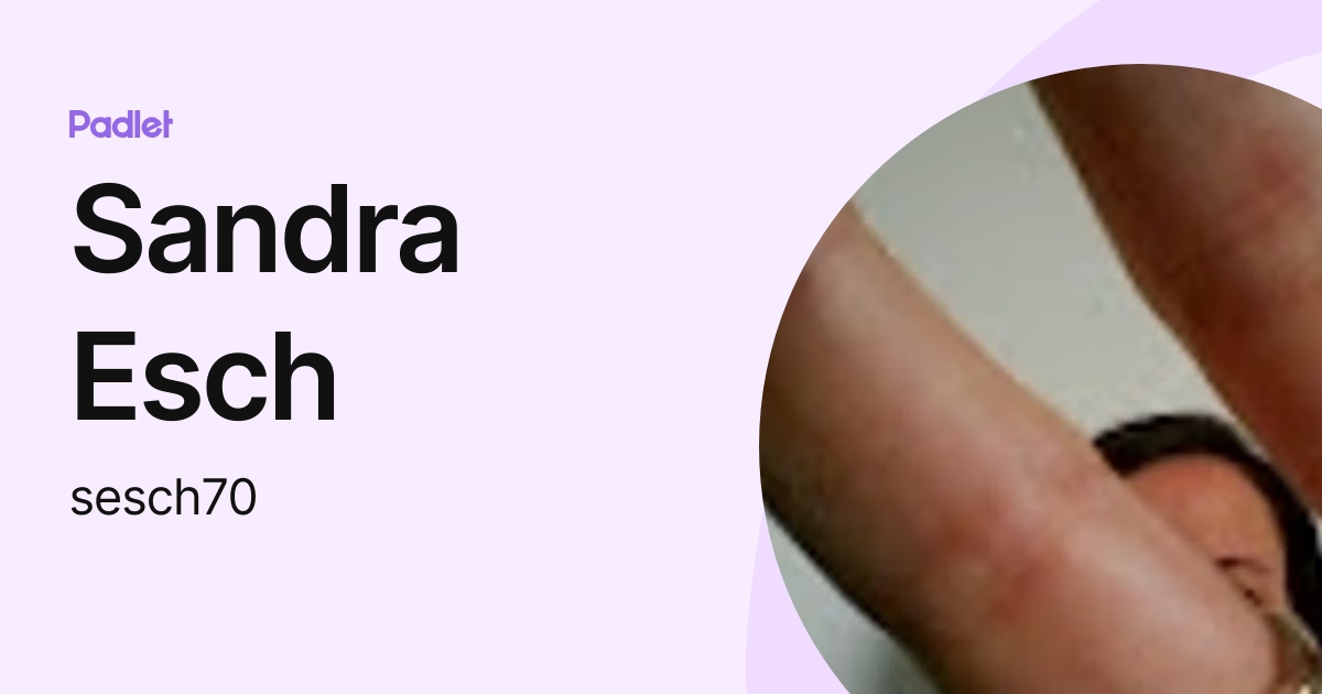 Sandra Esch (sesch70) profile | Padlet