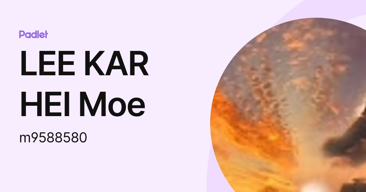 LEE KAR HEI Moe (m9588580) profile | Padlet