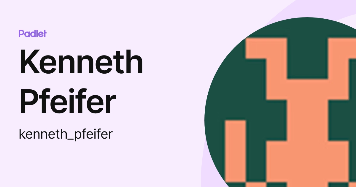 Kenneth Pfeifer (kenneth_pfeifer) profile | Padlet