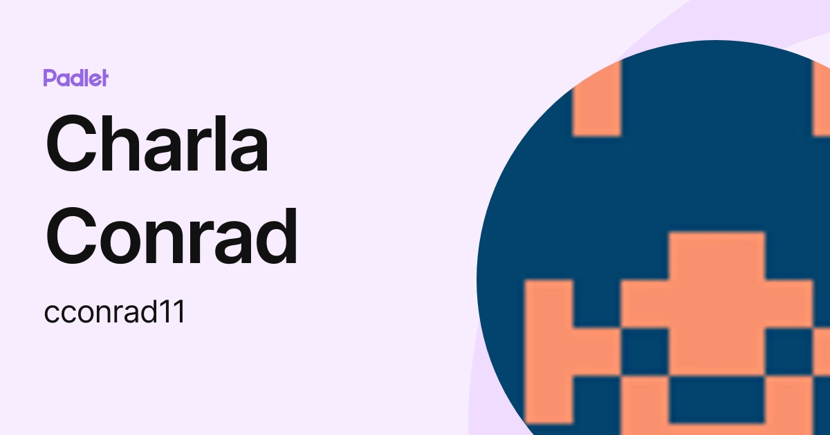 Charla Conrad (cconrad11) profile | Padlet