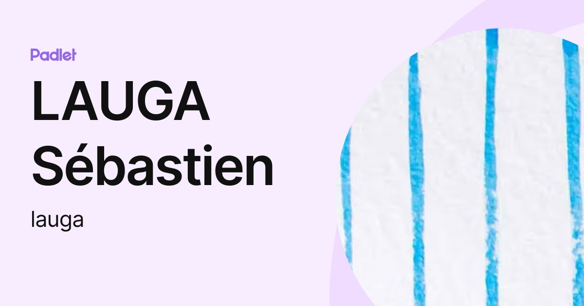 LAUGA Sébastien (lauga) profile | Padlet