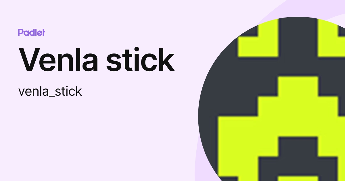 Venla stick (venla_stick) profile | Padlet