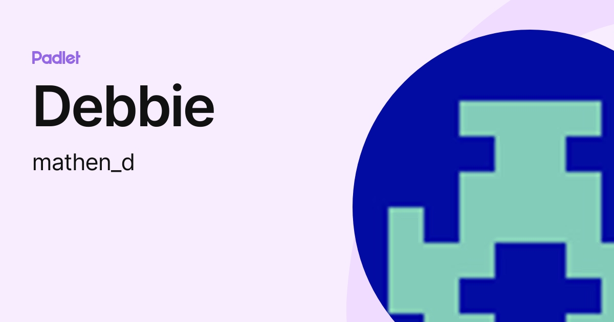 Debbie (mathen_d) profile | Padlet