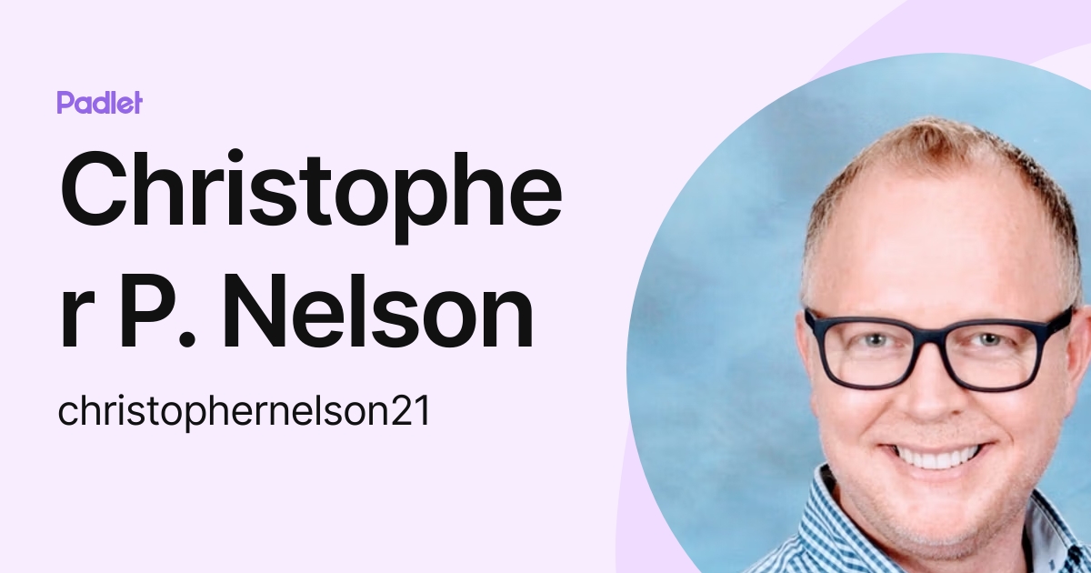 Christopher P. Nelson (christophernelson21) profile | Padlet