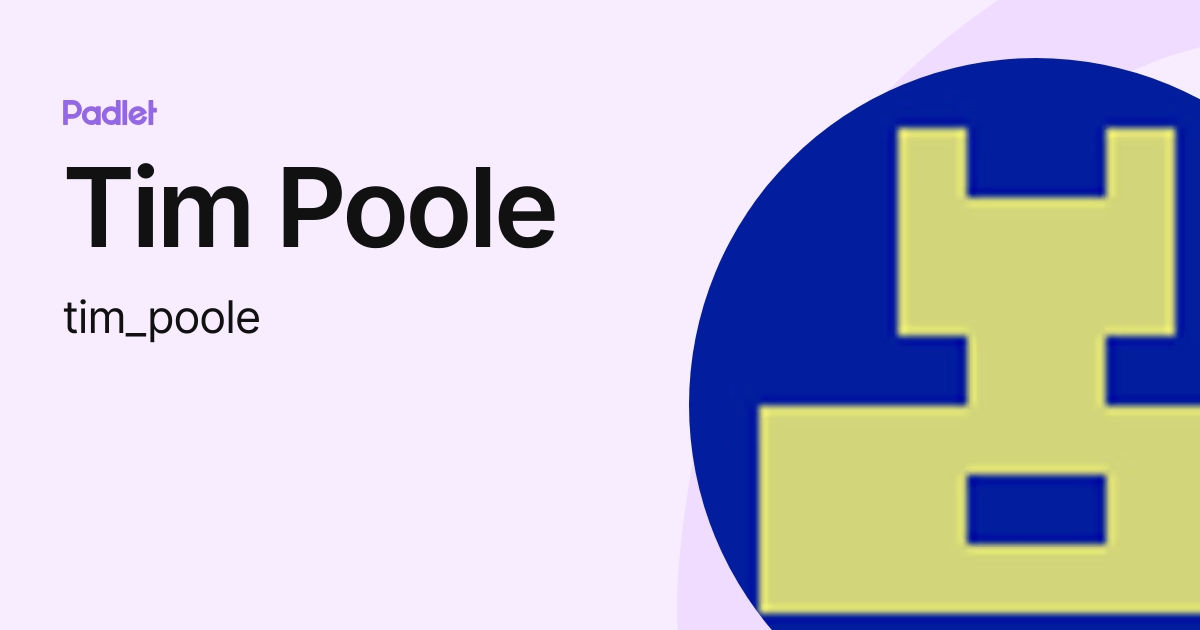 Tim Poole (tim_poole) profile | Padlet