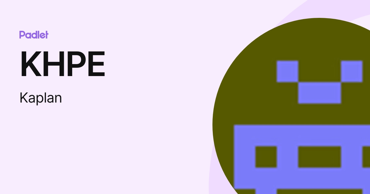 KHPE (Kaplan) profile | Padlet