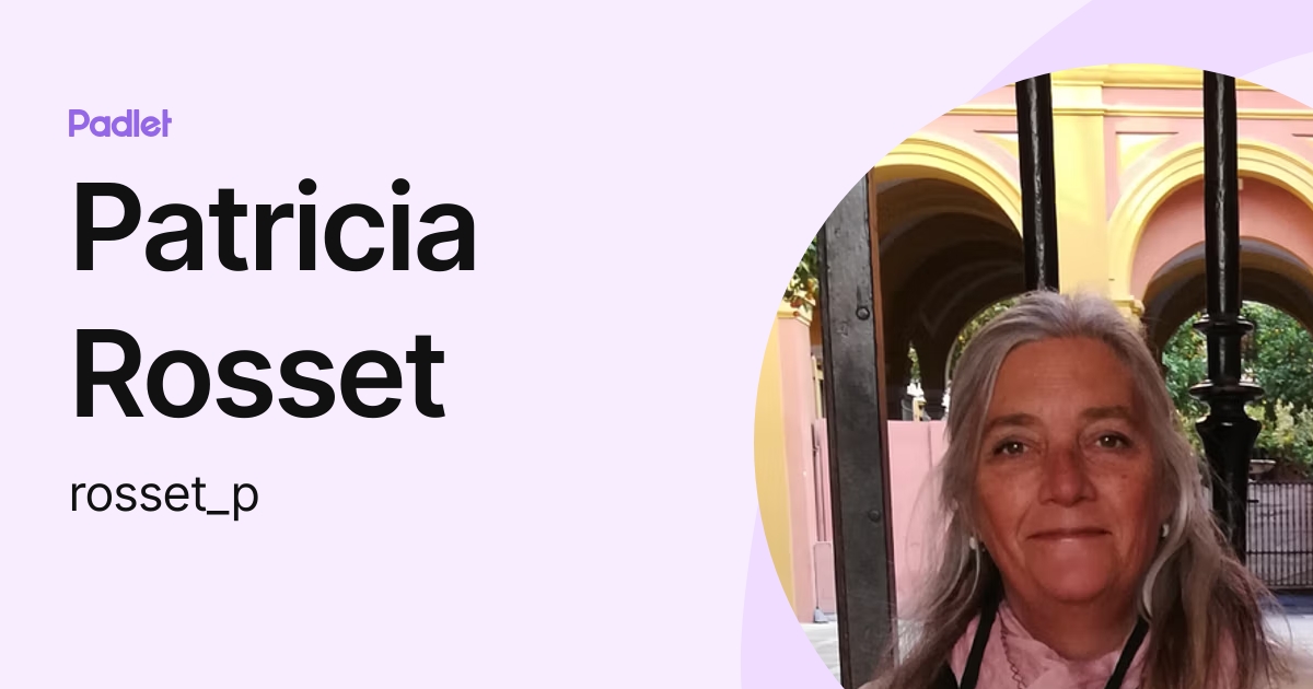 Patricia Rosset (rosset_p) profile | Padlet