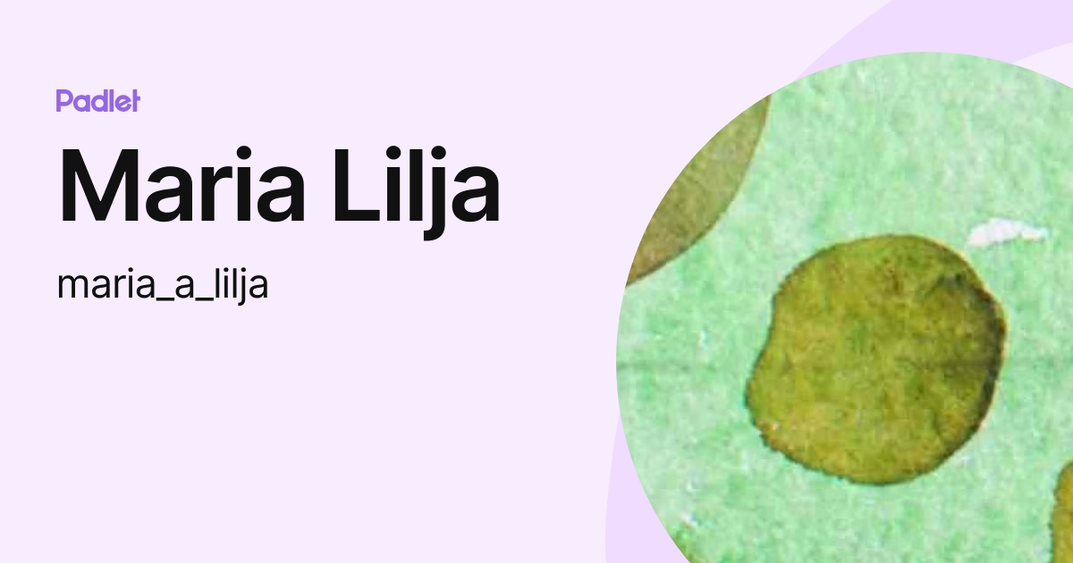 Maria Lilja (maria_a_lilja) profile | Padlet