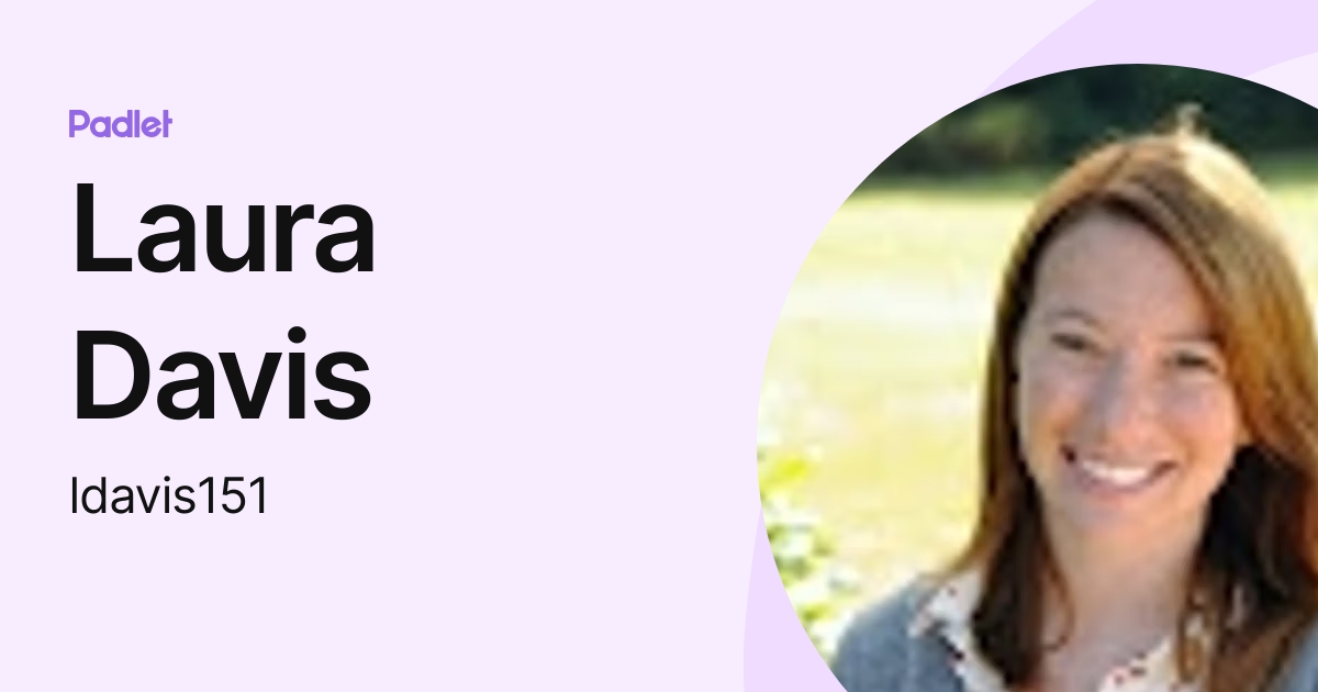 Laura Davis (ldavis151) profile | Padlet