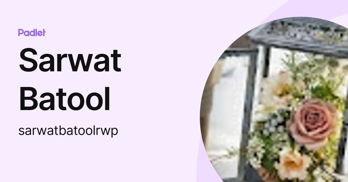 Sarwat Batool (sarwatbatoolrwp) profile | Padlet