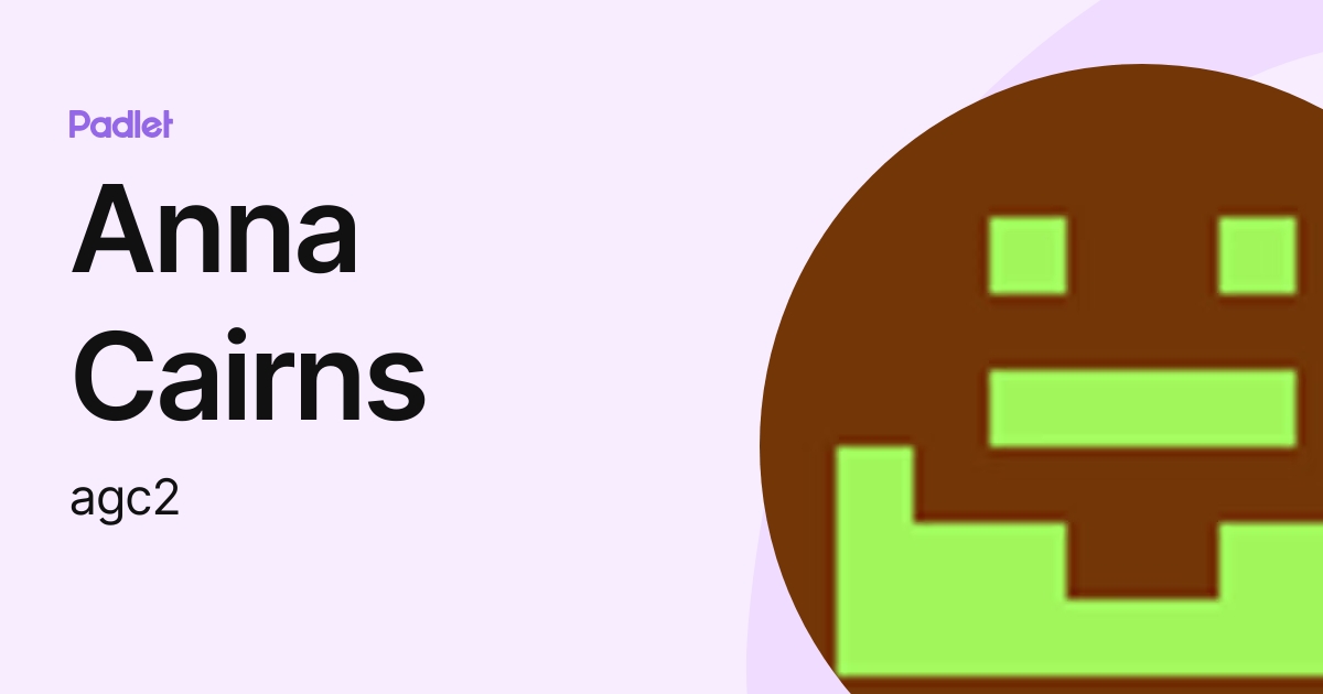 Anna Cairns (agc2) profile | Padlet