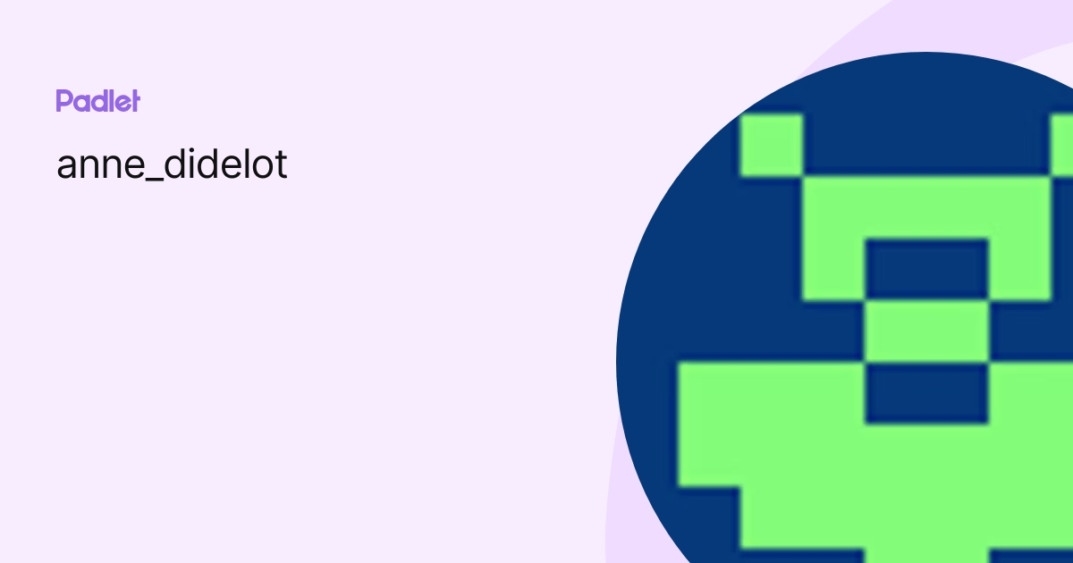 Anne Didelot Profile Padlet
