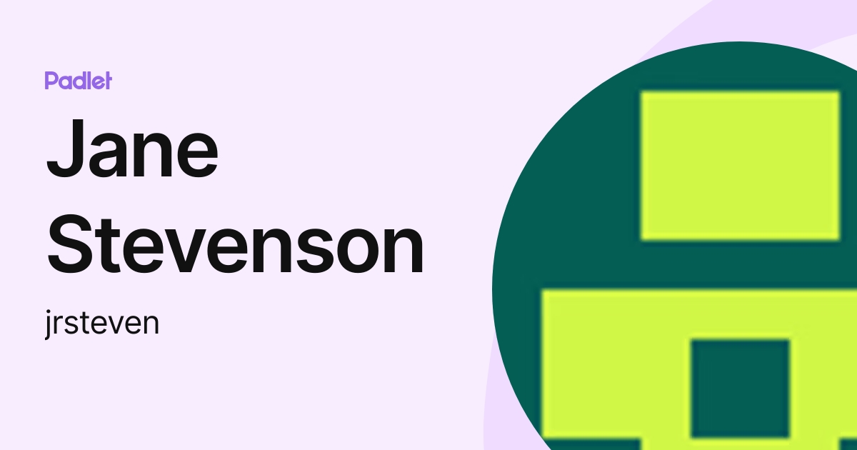 Jane Stevenson (jrsteven) profile | Padlet
