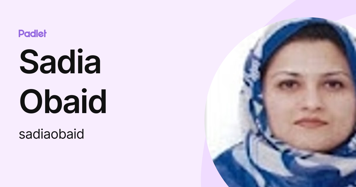 Sadia Obaid (sadiaobaid) profile | Padlet