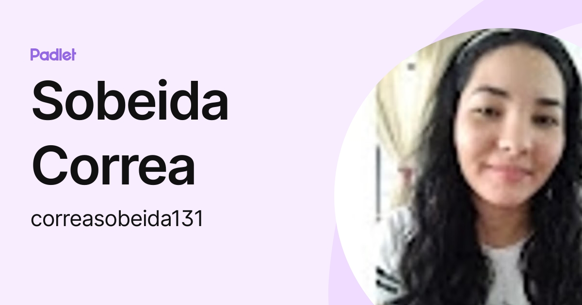 Sobeida Correa (correasobeida131) profile | Padlet