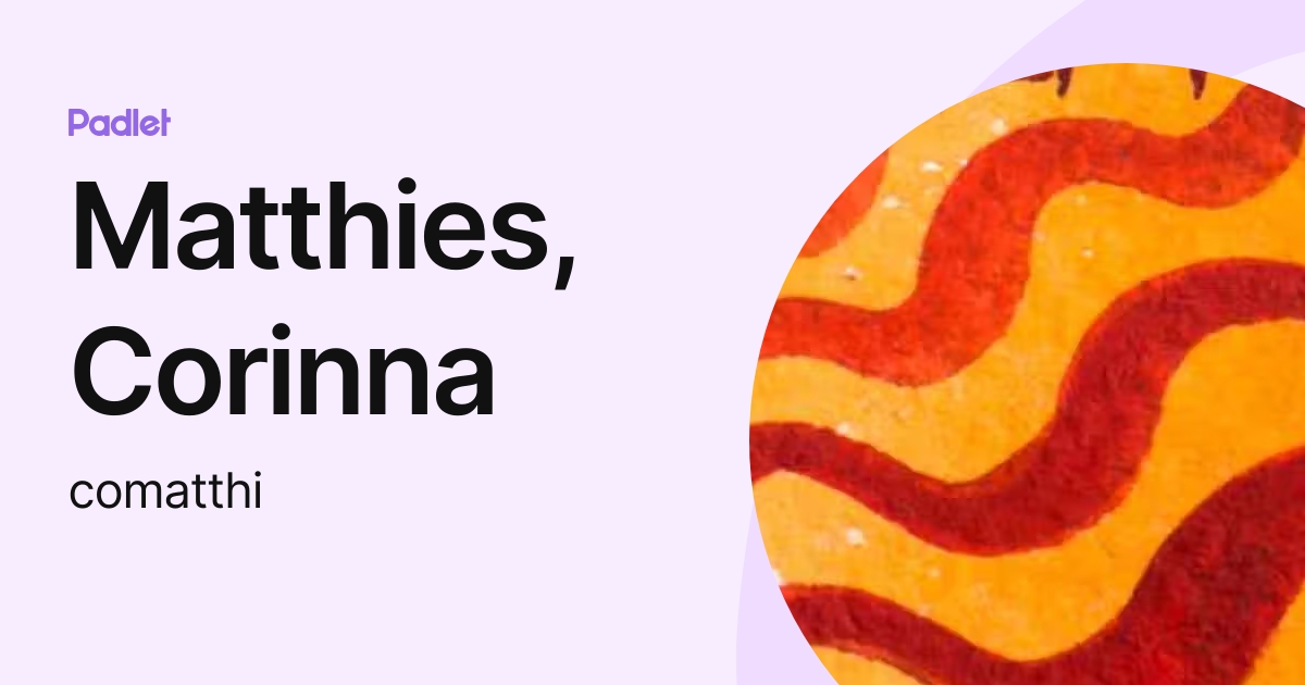 Matthies, Corinna (comatthi) profile | Padlet