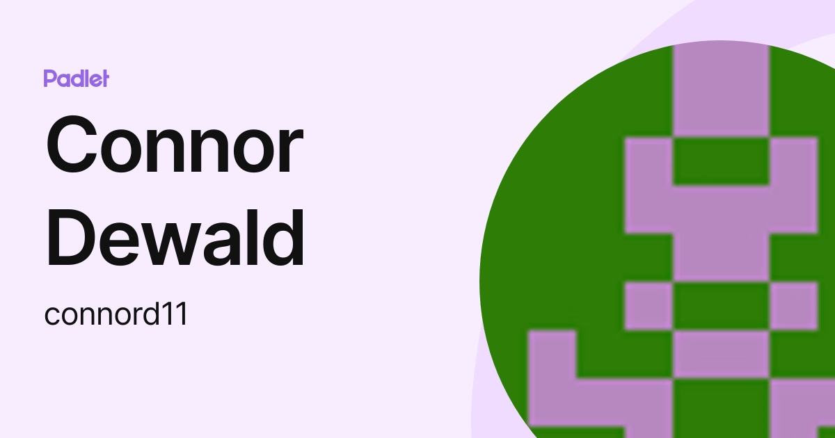 Connor Dewald (connord11) profile | Padlet