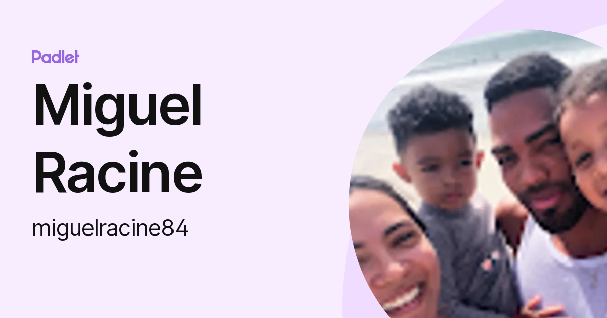 Miguel Racine (miguelracine84) profile | Padlet