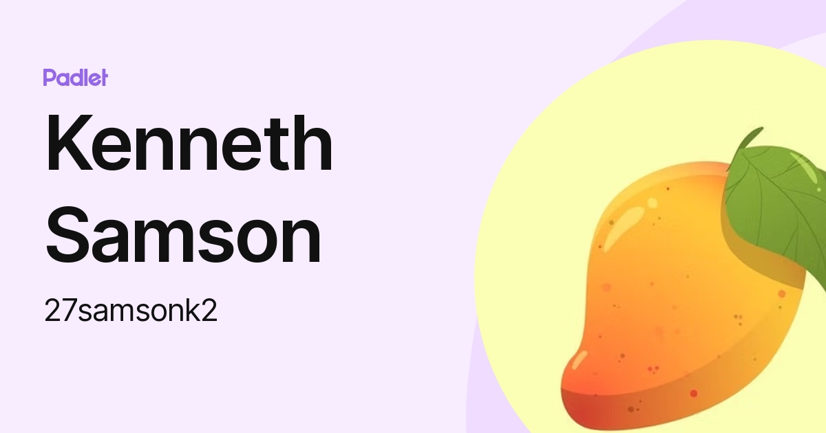 Kenneth Samson (27samsonk) profile | Padlet