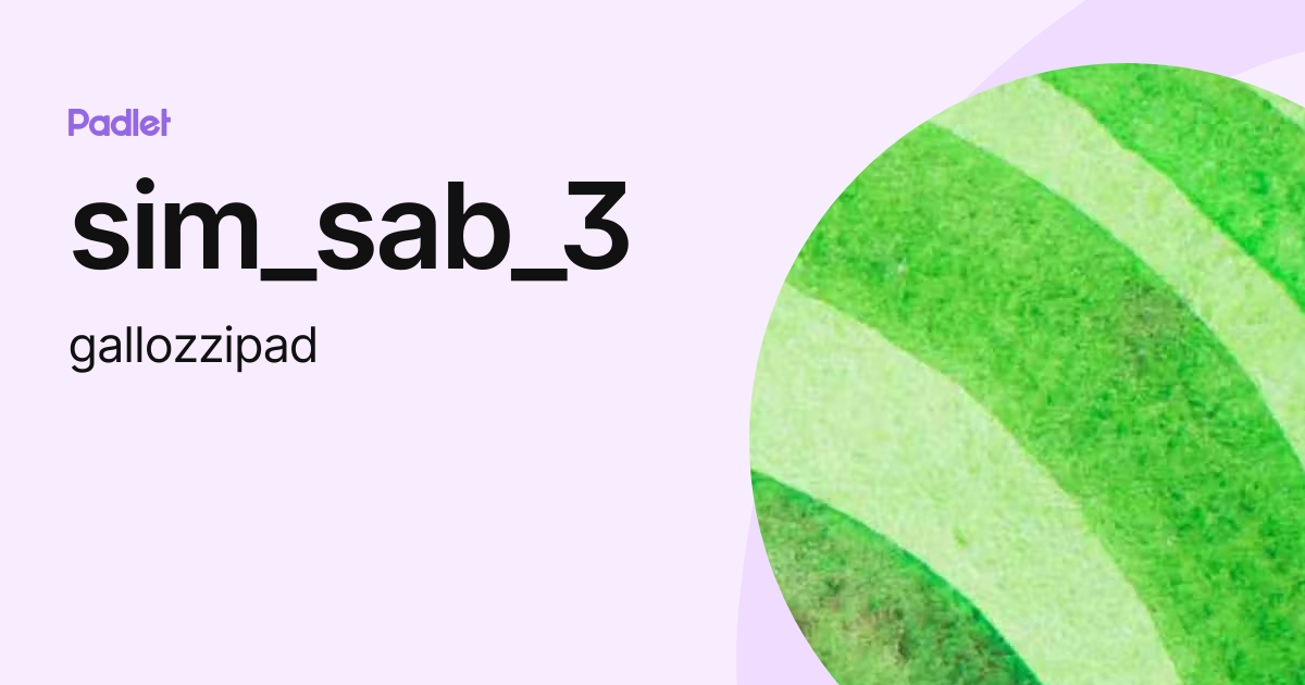 sim_sab_3 (gallozzipad) profile | Padlet