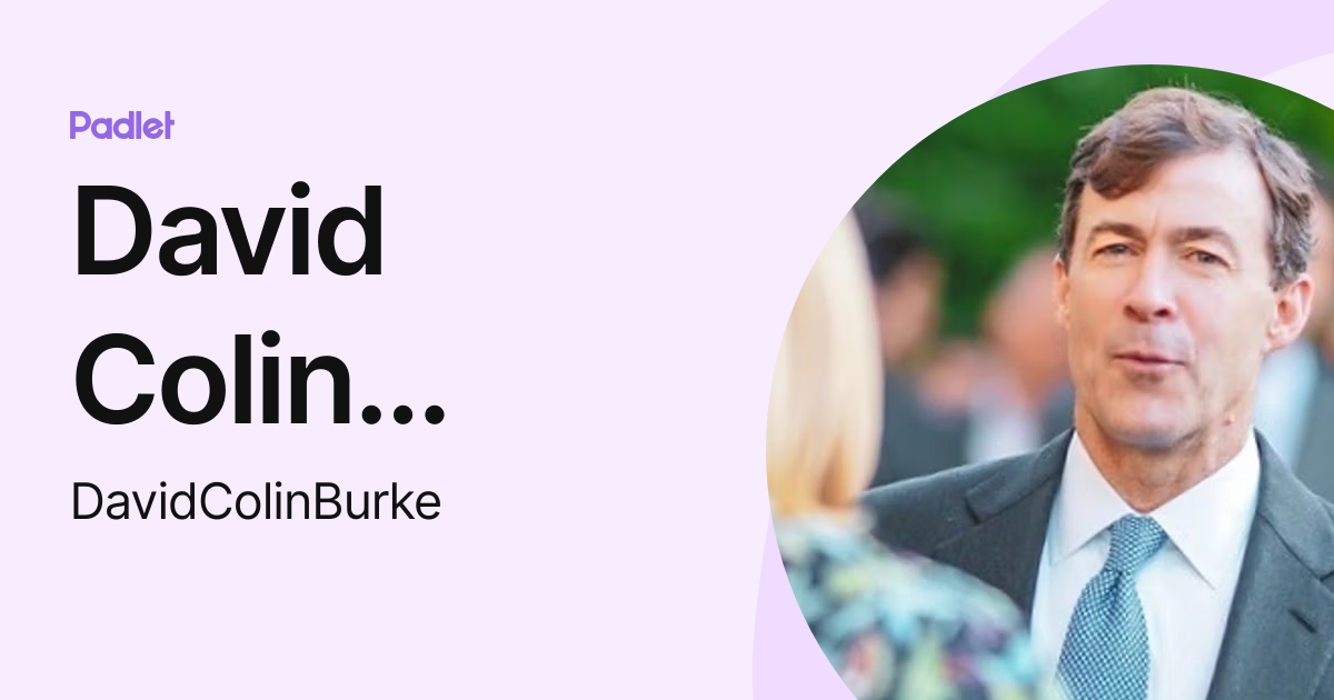 David Colin Burke (DavidColinBurke) profile | Padlet