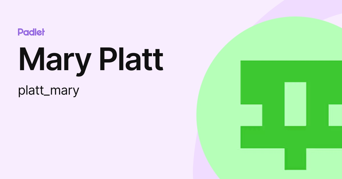 Mary Platt (platt_mary) profile | Padlet