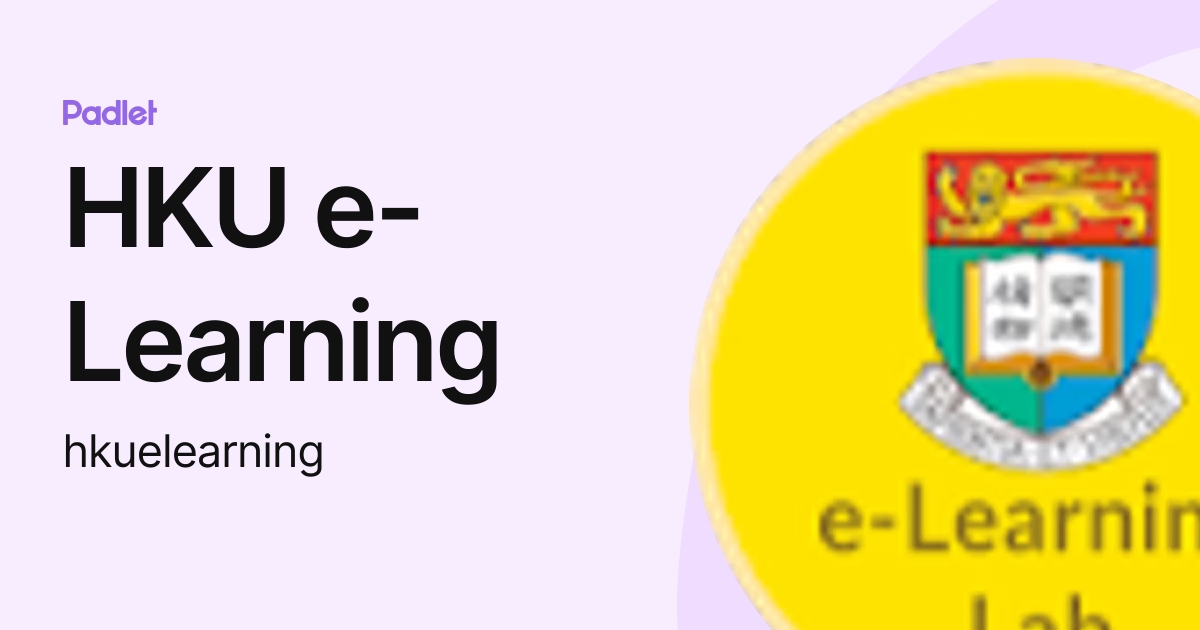 HKU e-Learning (hkuelearning) profile | Padlet