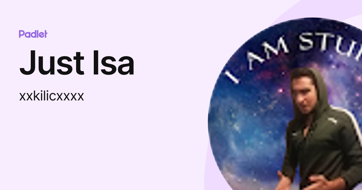 Just Isa (xxkilicxxxx) profile | Padlet