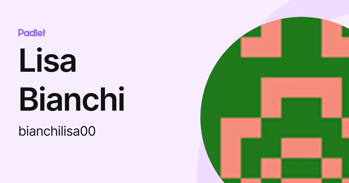 Lisa Bianchi (bianchilisa00) profile | Padlet