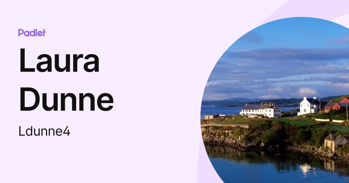 Laura Dunne (Ldunne4) profile | Padlet