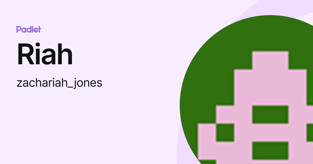 Riah (zachariah_jones) profile | Padlet
