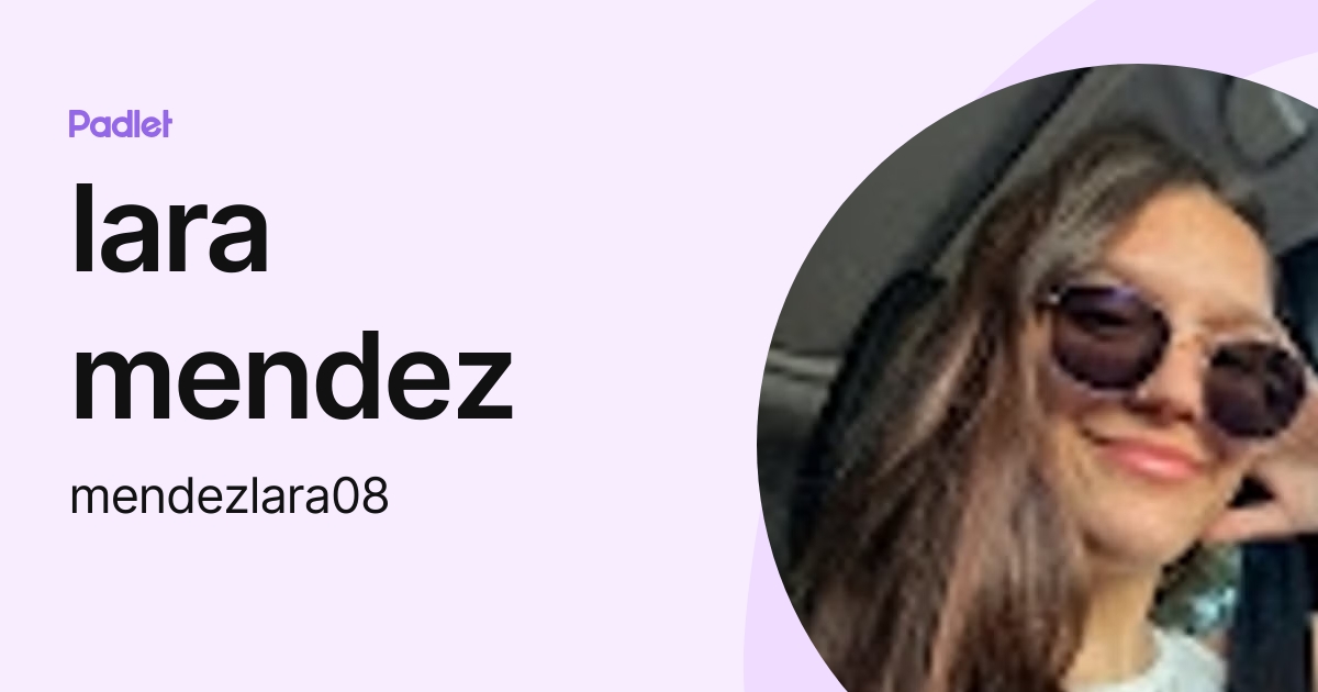 lara mendez (mendezlara08) profile | Padlet