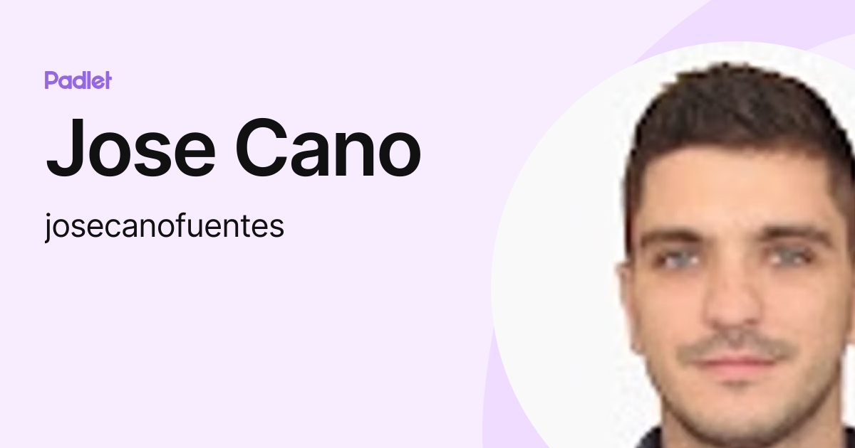 Jose Cano (josecanofuentes) profile | Padlet