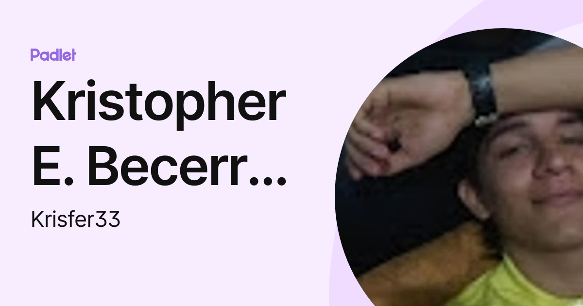 Kristopher E. Becerra Coronel (Krisfer33) profile | Padlet