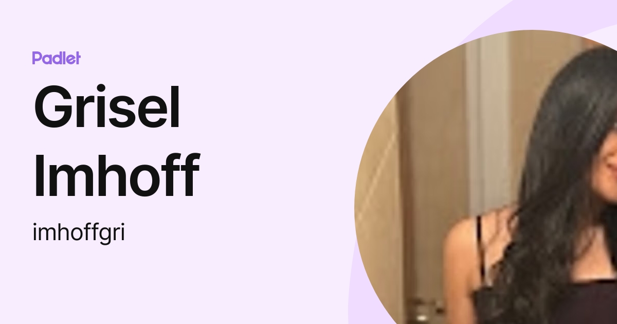 Grisel Imhoff (imhoffgri) profile | Padlet