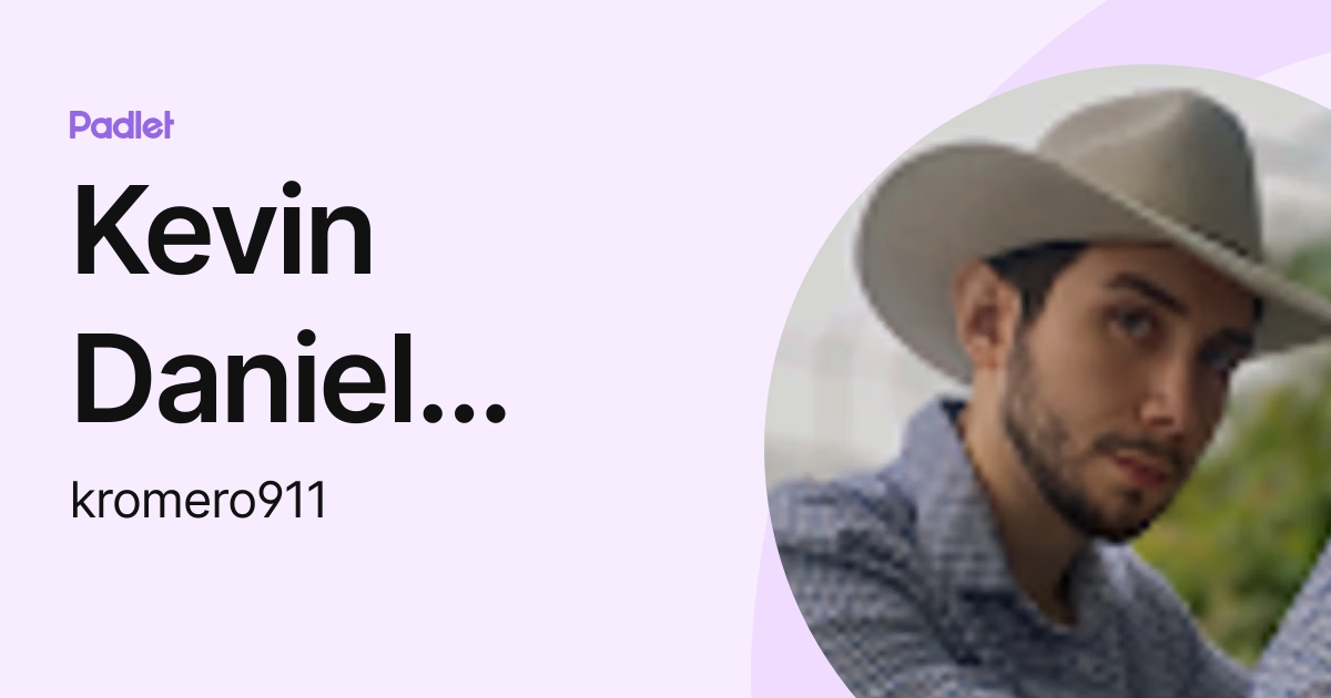 Kevin Daniel Romero (kromero911) profile | Padlet