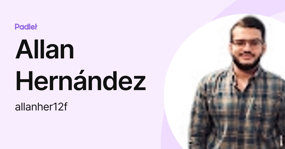 Allan Hernández (allanher12f) profile | Padlet