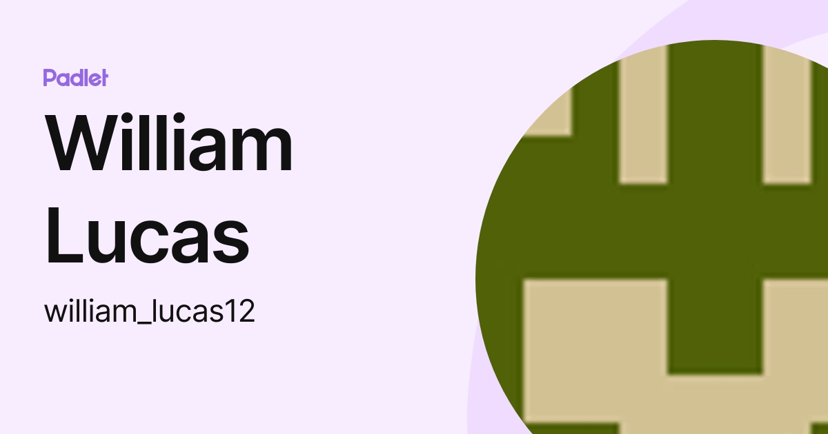 William Lucas (william_lucas12) profile | Padlet